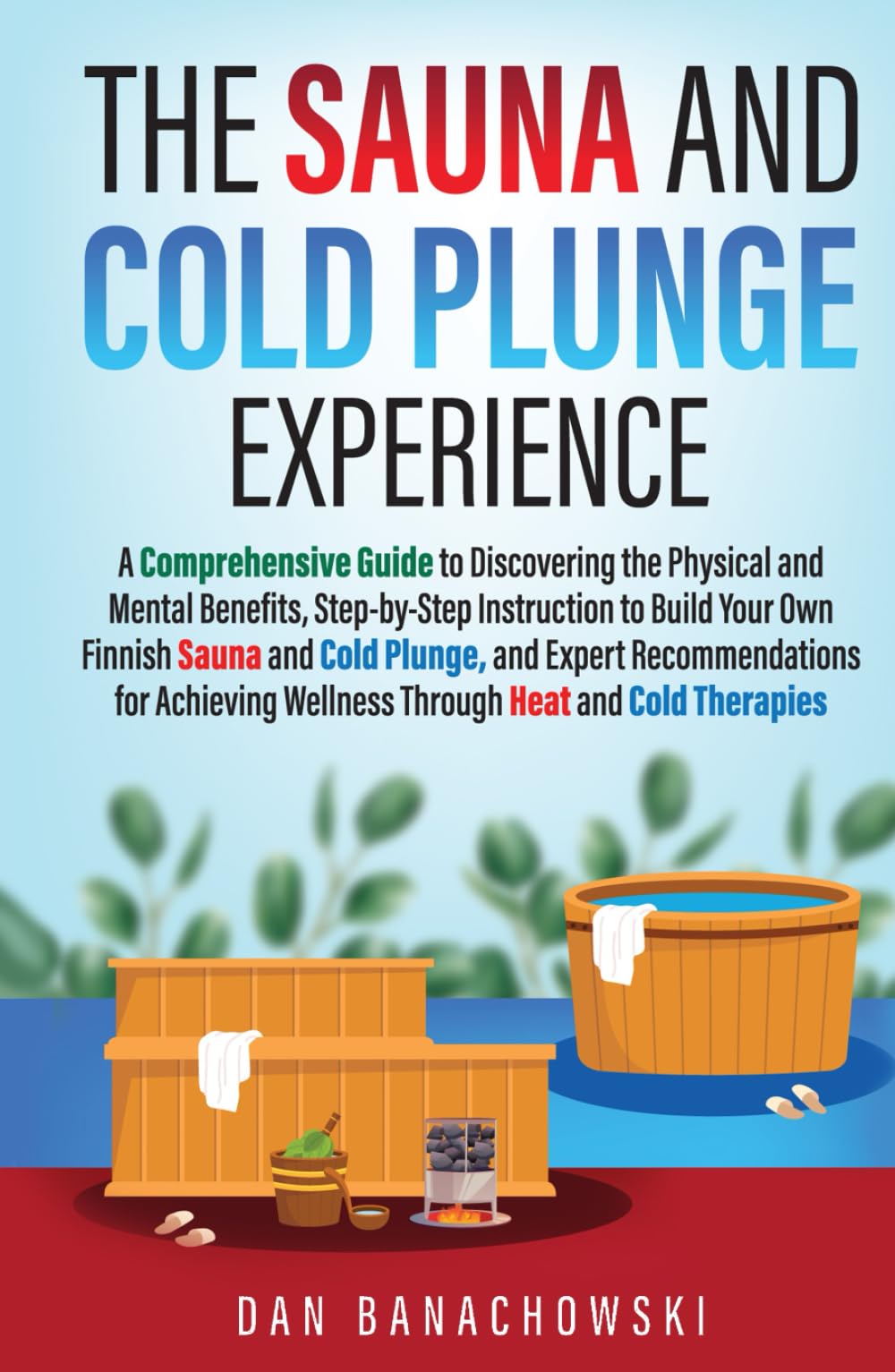 The Sauna and Cold Plunge Experience: A Comprehensive Guide to ...