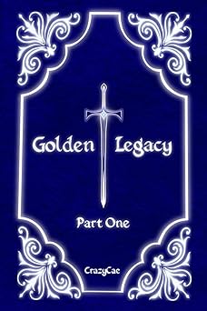 Golden Legacy: Part One: CrazyCae: 9798314544211: Amazon.com: Books
