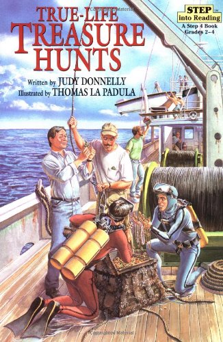 True-Life Treasure Hunts (Step-Into-Reading, Step 5): Donnelly, Judy ...