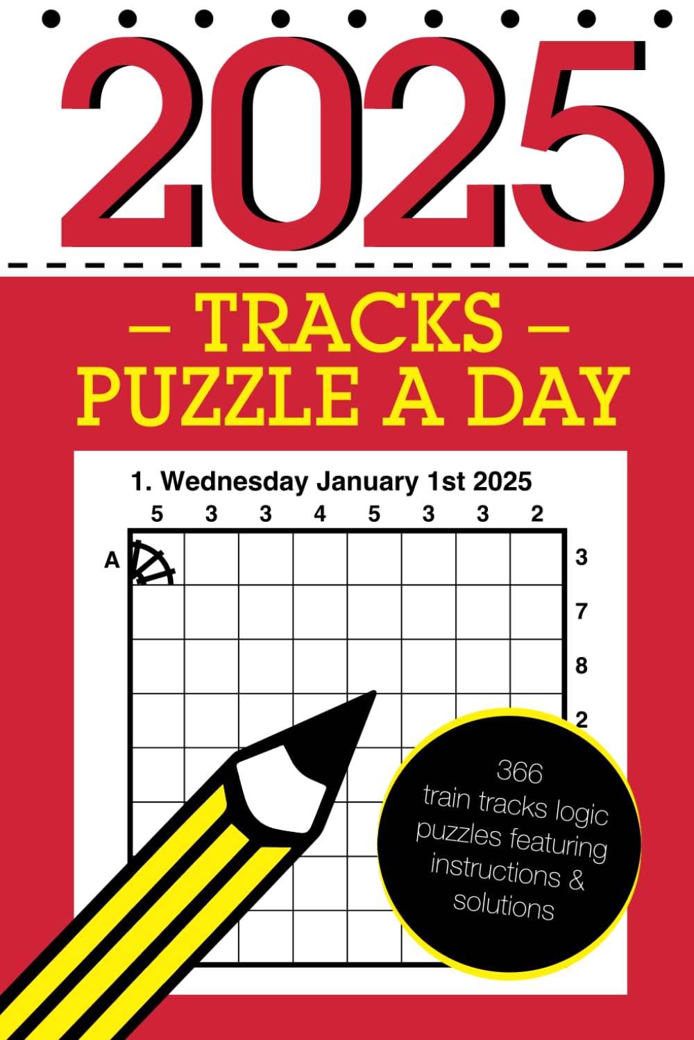 Tracks Puzzle a Day 2025: 366 daily train tracks logic puzzles: Amazon ...