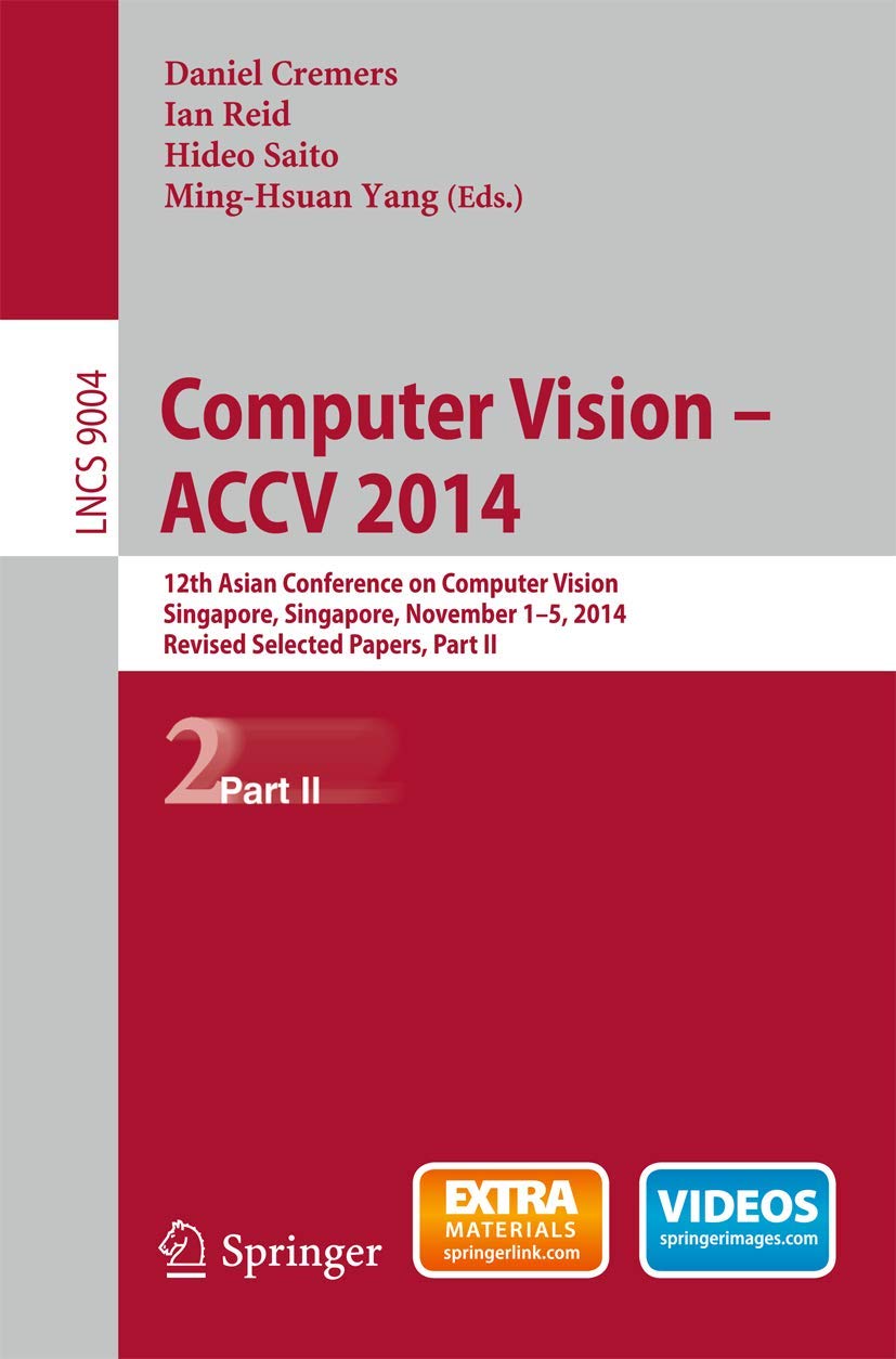 Computer Vision - ACCV 2014: 12th Asian Conference on Computer Vision ...