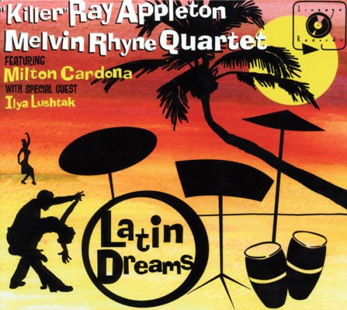 Ray Appleton, Melvin Rhyne Quartet - Latin Dreams - Amazon.com Music