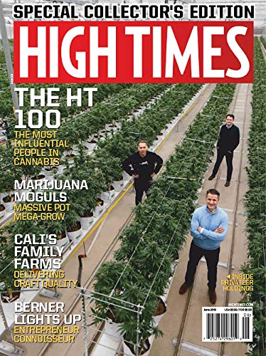 HIGH TIMES MAGAZINE JUNE 2019 ISSUE 100 MOST INFLUENTIAL PEOPLE IN ...