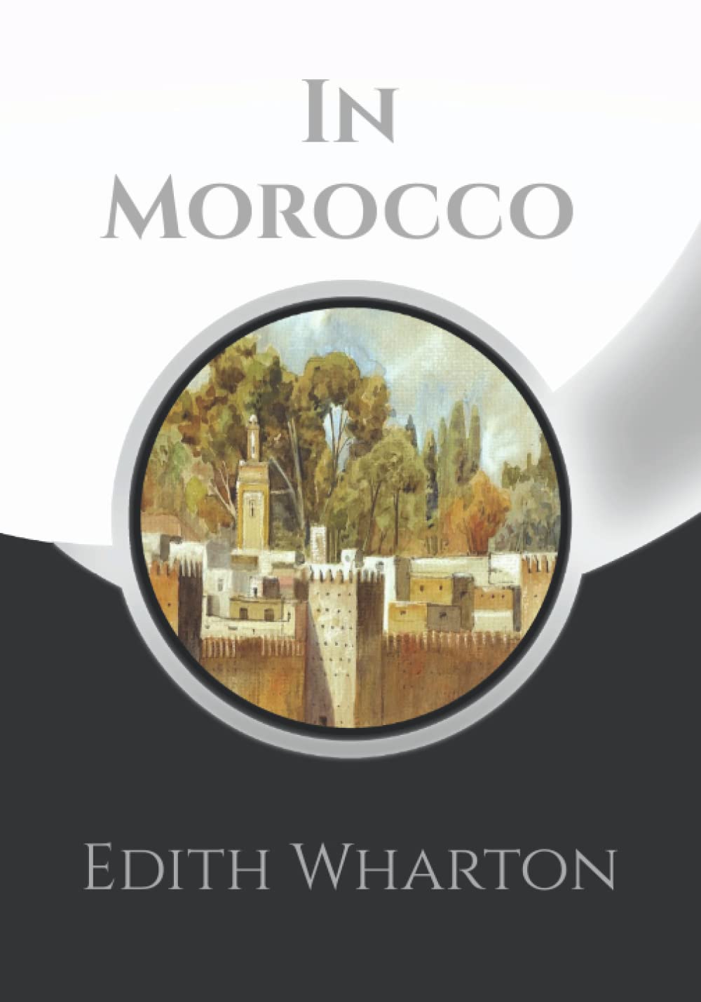 In Morocco + Note Pages: Wharton, Edith: 9798834198819: Amazon.com: Books