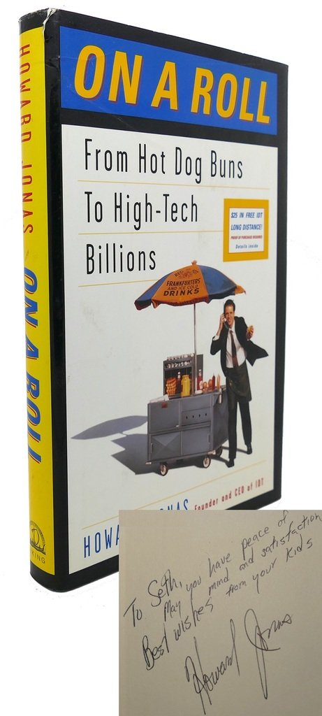 On a Roll: Or How a Kid from the Bronx Started with Hot Dogs and ...