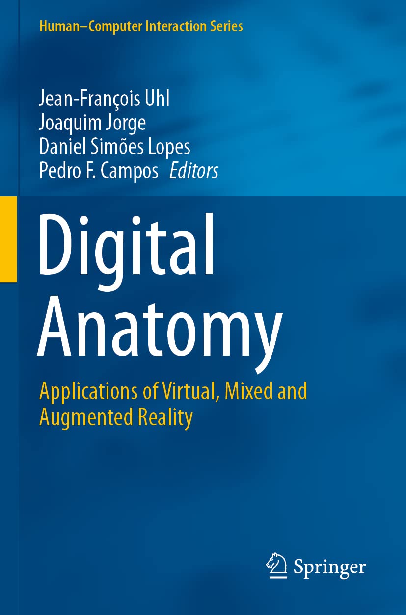 Digital Anatomy: Applications of Virtual, Mixed and Augmented Reality ...