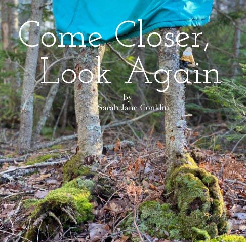 Come Closer, Look Again: Sarah Jane Conklin: 9781034220169: Amazon.com ...