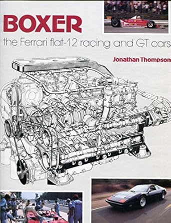 Boxer, the Ferrari flat-12 racing and GT cars: Amazon.co.uk: Jonathan W ...