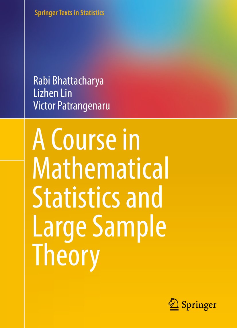 A Course in Mathematical Statistics and Large Sample Theory (Springer ...