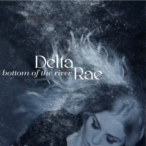 Amazon.com: Bottom of the River : Delta Rae: Digital Music