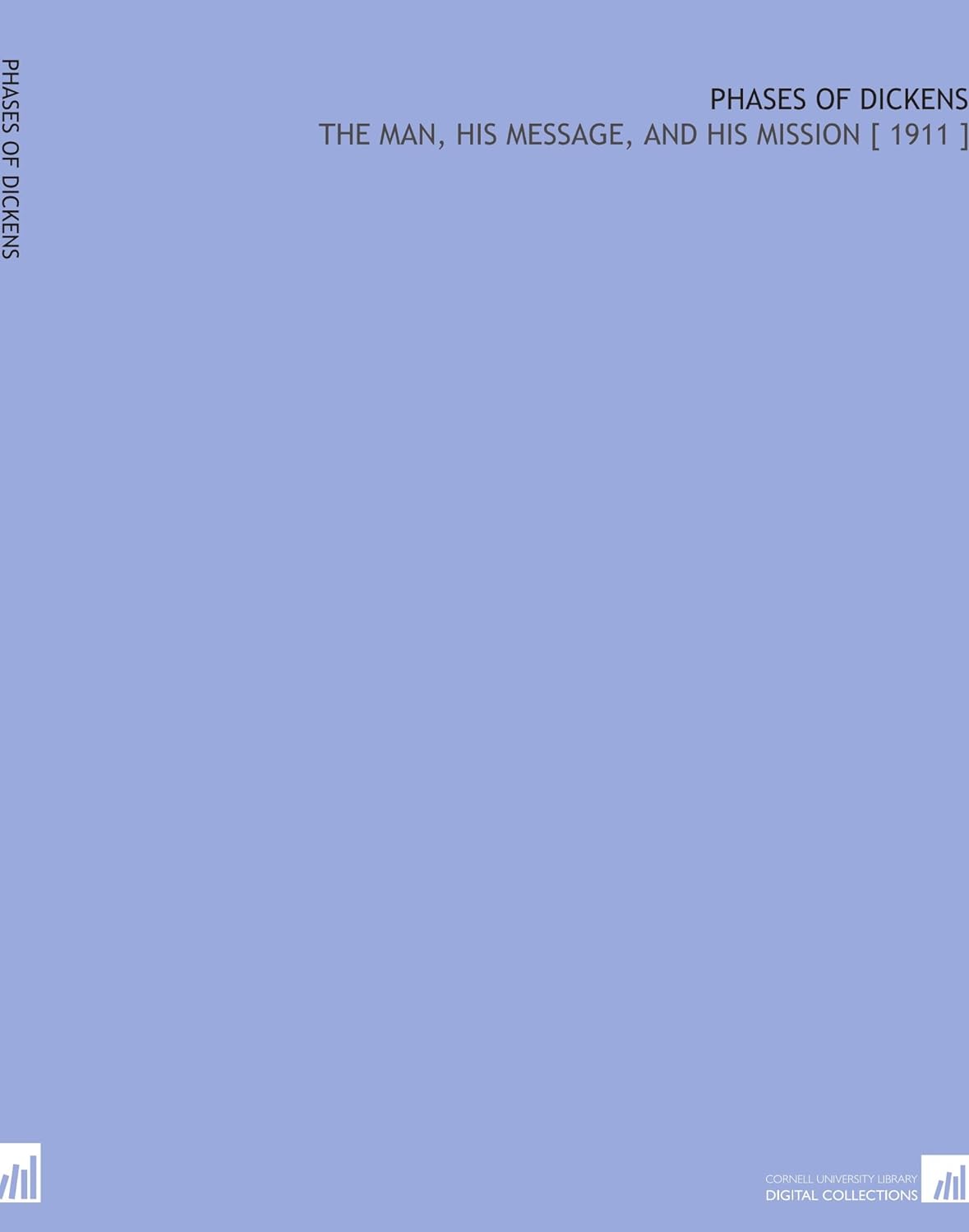 Amazon.com: Phases of Dickens: The Man, His Message, and His Mission ...