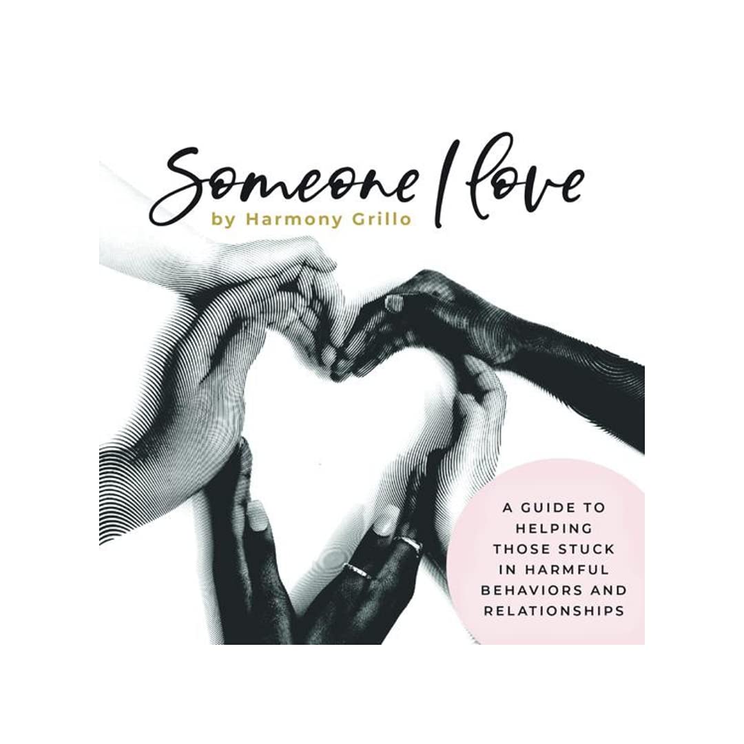 Someone I Love: Harmony Grillo: 9780986333842: Amazon.com: Books