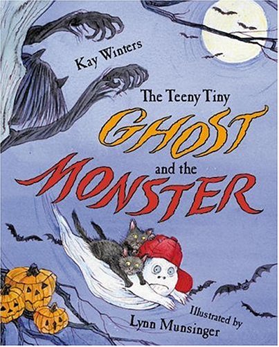 The Teeny Tiny Ghost and the Monster: Winters, Kay, Munsinger, Lynn ...