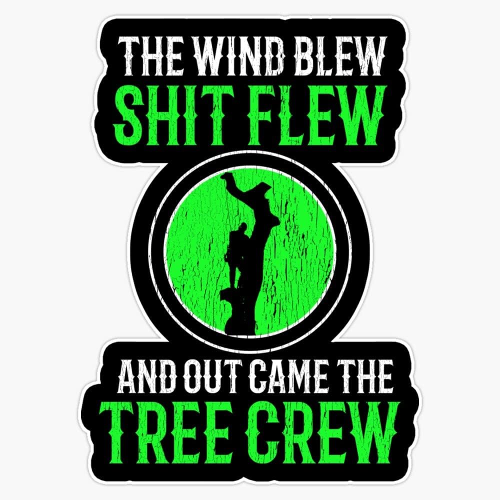 Amazon.com - The Wind Blew Shit Flew and Out Came The Tree Crew ...
