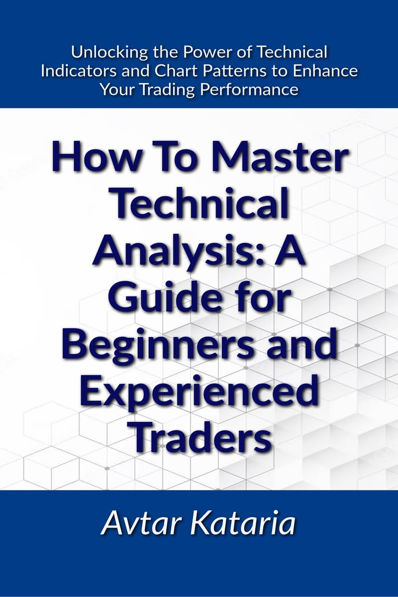 Amazon.com: How To Master Technical Analysis: A Guide For Beginners And ...