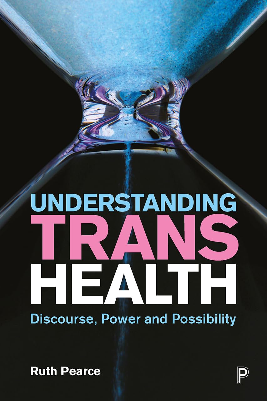 Amazon.com: Understanding Trans Health: Discourse, Power and ...