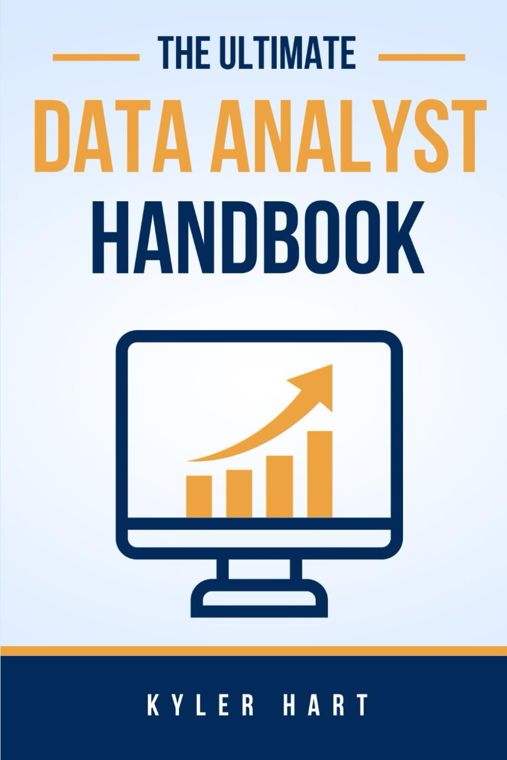 The Ultimate Data Analyst Handbook: Hart, Kyler, Hart, Kyler ...