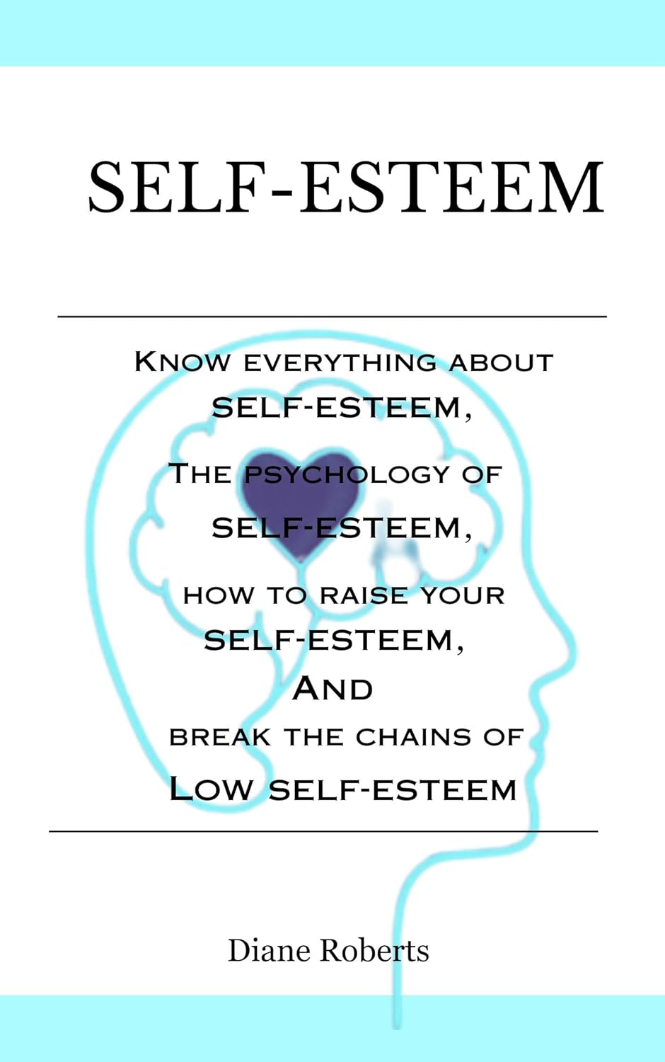 Amazon.com: Self-Esteem : Know everything about self-esteem, the ...