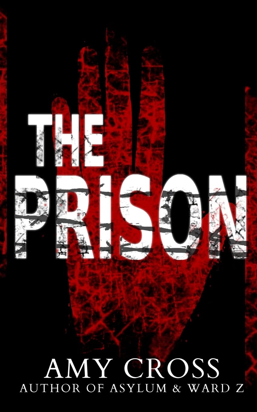 The Prison: Cross, Amy: 9781505513745: Amazon.com: Books
