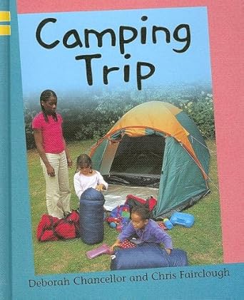 Camping Trip (Reading Corner Grade 1, Level 2) : Chancellor, Deborah ...