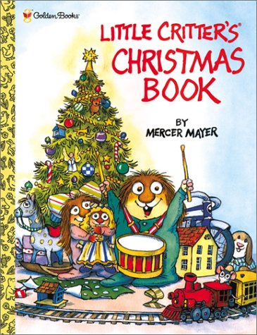Little Critter's Christmas Book by Mayer, Mercer