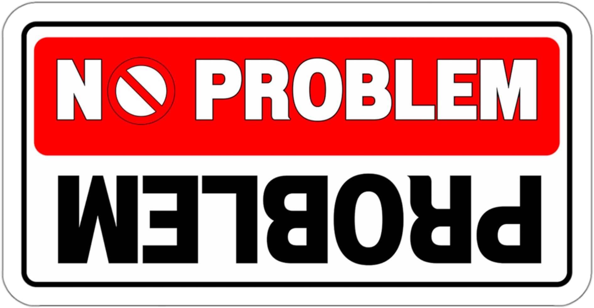 Amazon.com - 3x9 in No Problem Sticker - Decal Upside Down Fun Funny ...