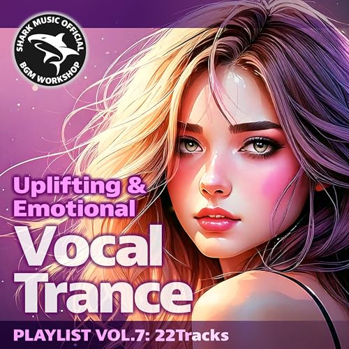 Amazon Music UnlimitedでShark MusicのFemale Vocal Trance 2025 Vol.7を