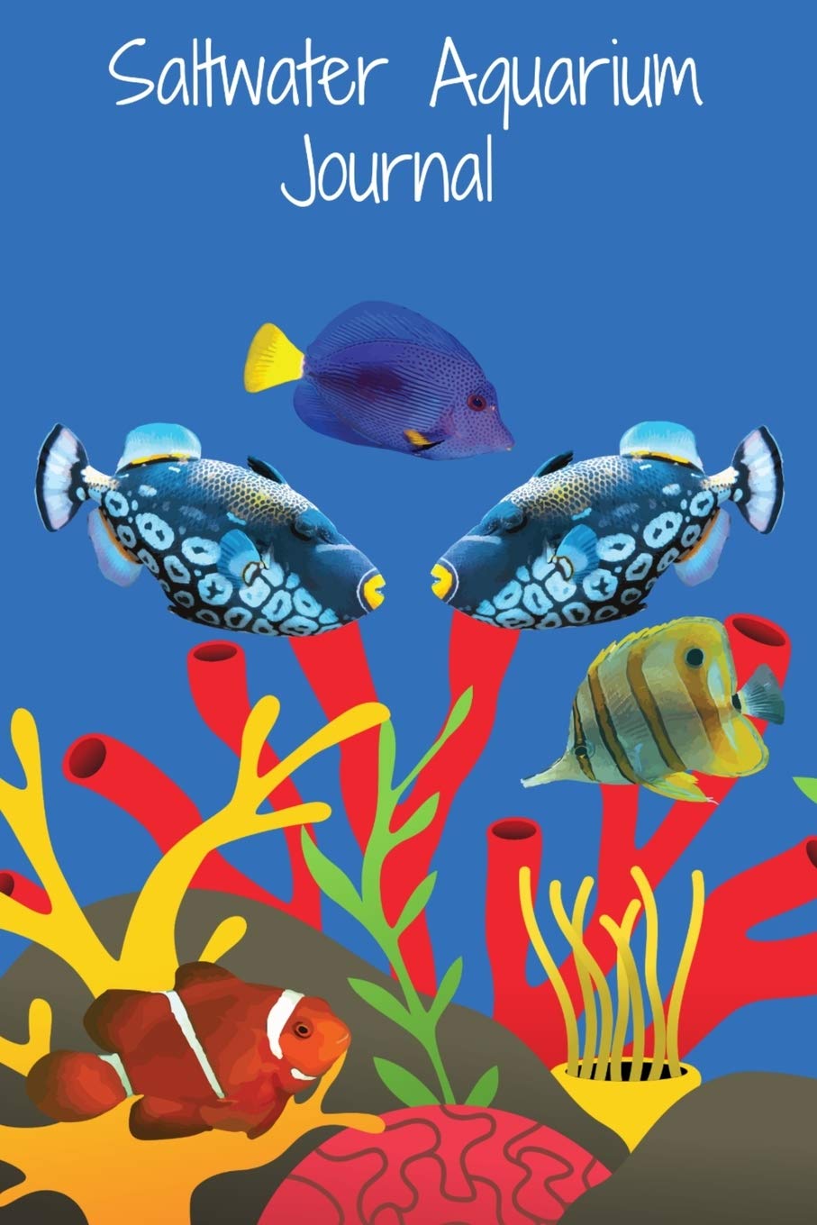 Saltwater Aquarium Journal: Reef Tank Aquarium Hobbyist Record Keeping ...