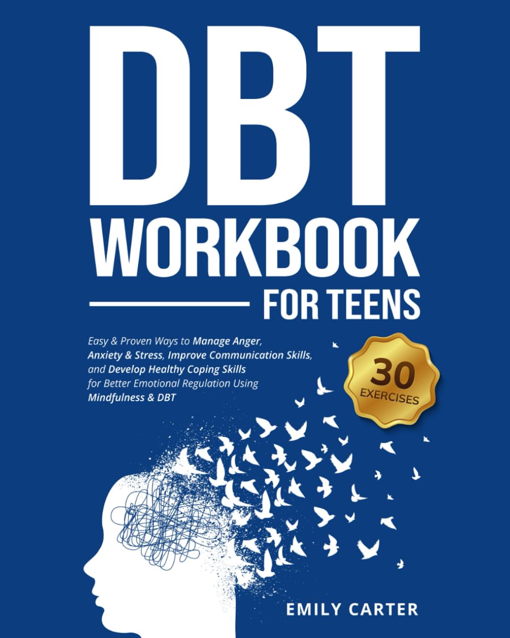 Amazon.com: DBT Workbook for Teens: Easy & Proven Ways to Manage Anger ...