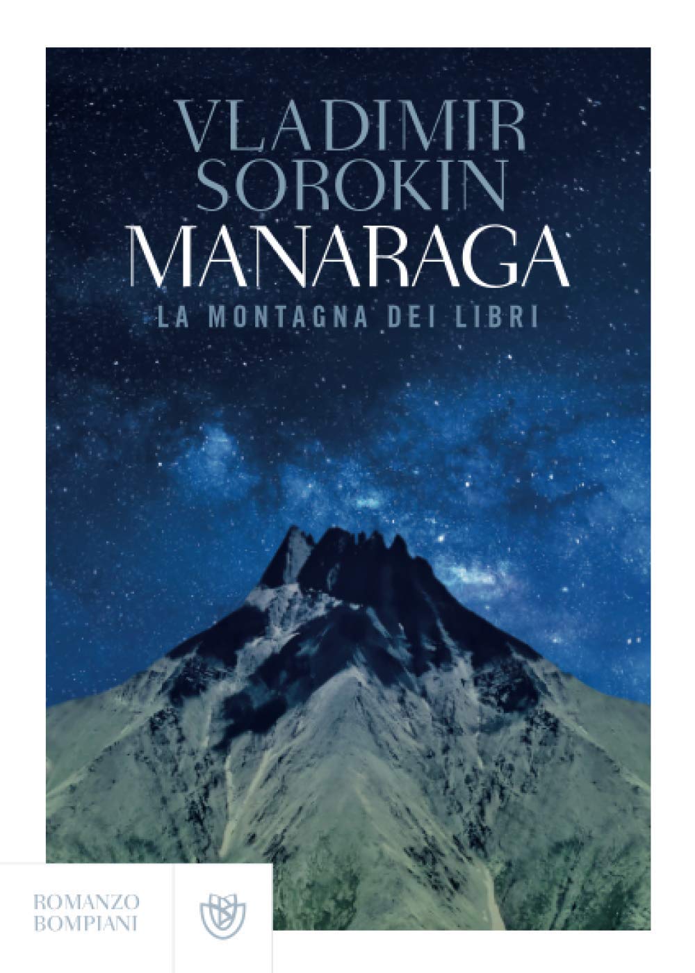 Manaraga. La montagna dei libri : Sorokin, Vladimir, Silvestri, Denise ...