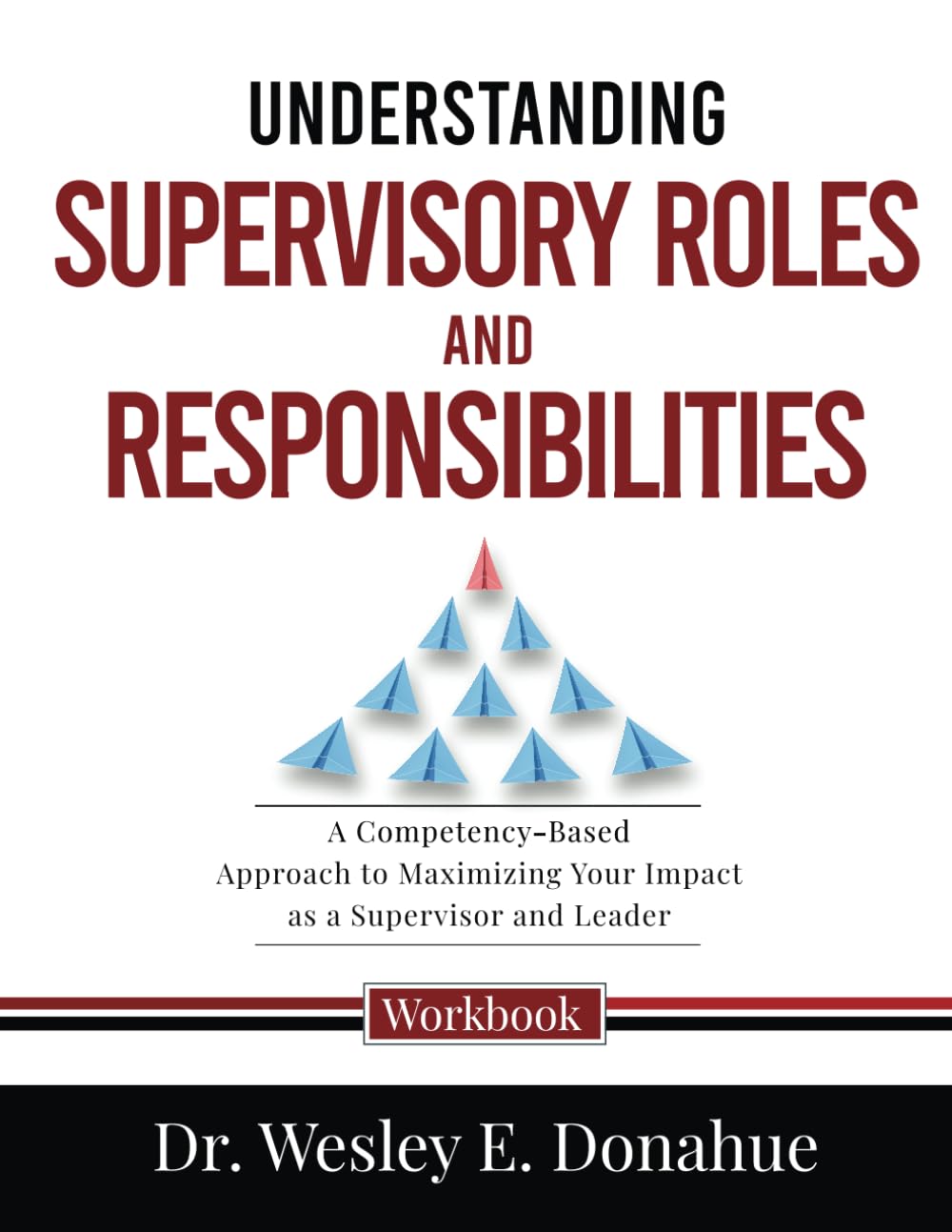 Understanding Supervisory Roles and Responsibilities: A Competency ...