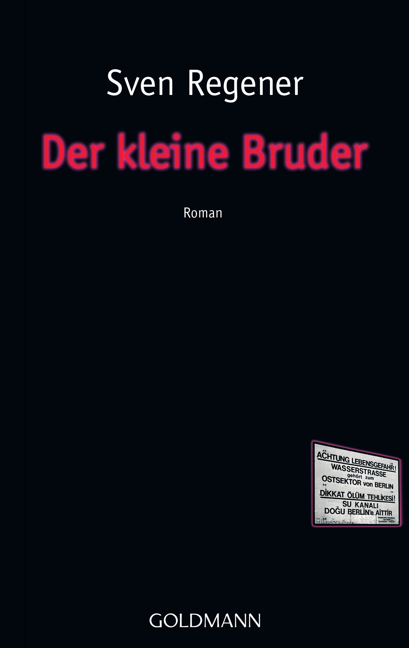 Der kleine Bruder: Roman : Regener, Sven: Amazon.de: Bücher