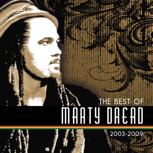 Marty Dread - Best of Marty Dread 2003-2009 - Amazon.com Music