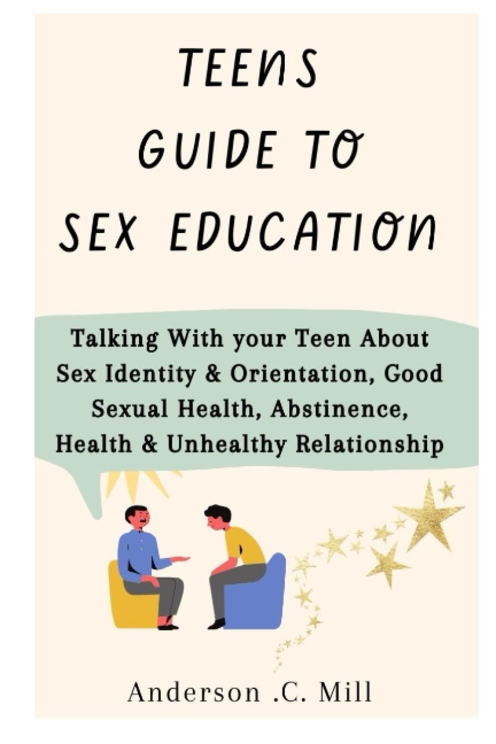 TEENS GUIDE TO SEX EDUCATION: Talking with your Teen About Sex Identity ...