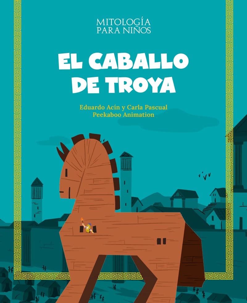 El caballo de Troya (MITOLOGIA PARA NIÑOS) : Acín Dal Maschio, Eduardo ...