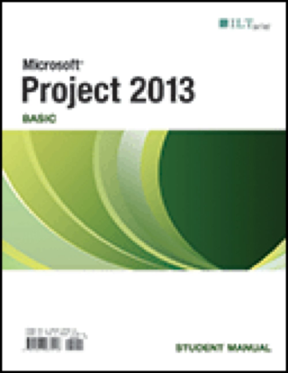 Project 2013: Basic, Student Manual : Basic, Stude: Axzo Press Axzo ...