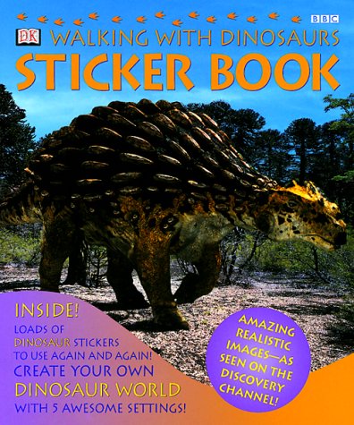 Walking with Dinosaurs: Sticker Book: D.K. Publishing: 9780789452085 ...
