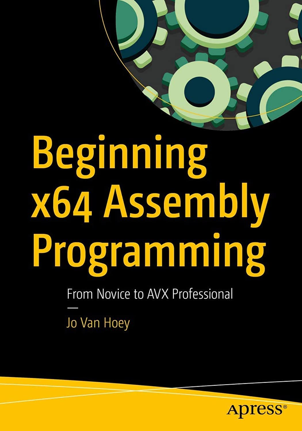 Beginning x64 Assembly Programming: From Novice to AVX Professional ...