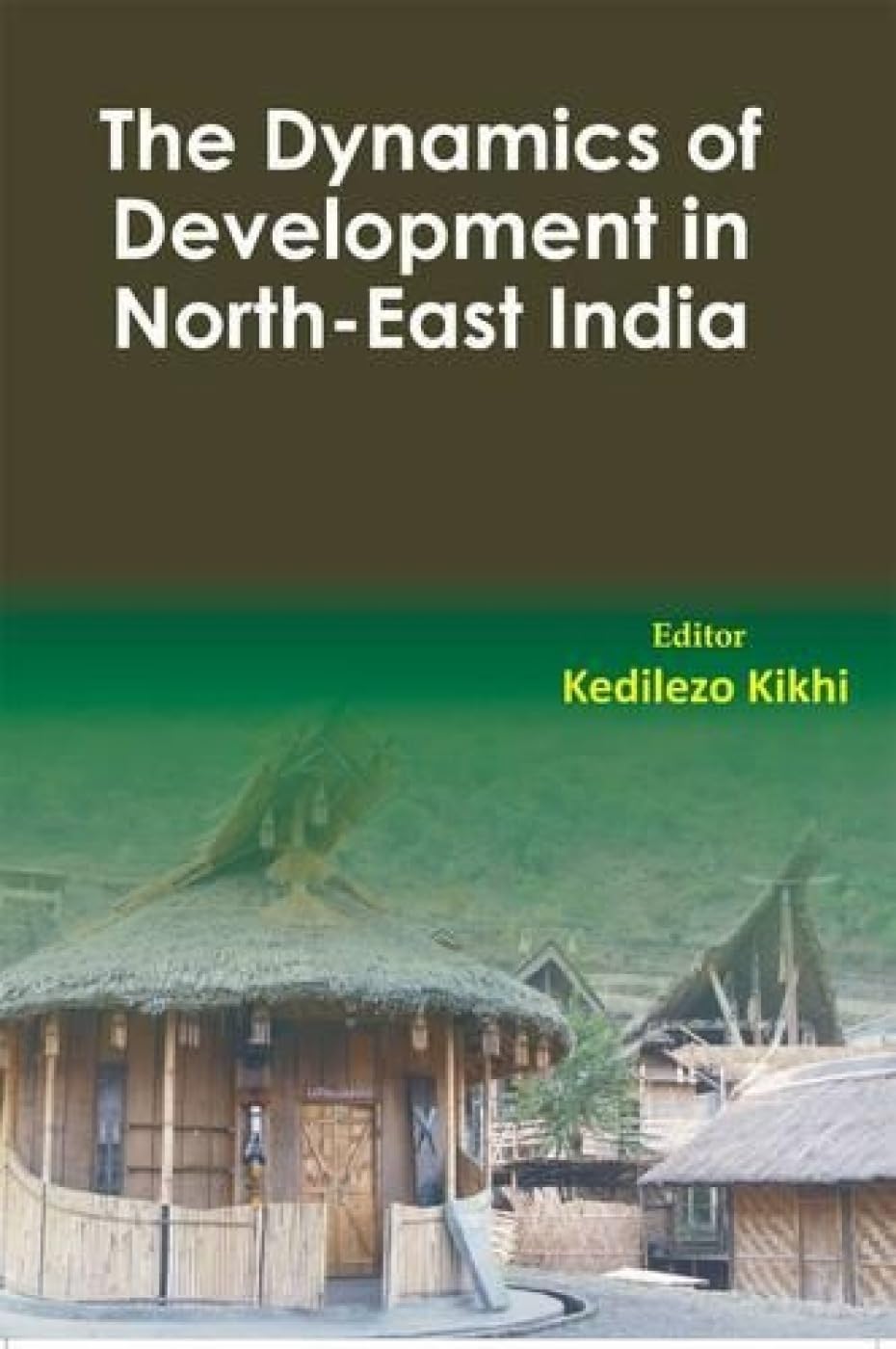 The Dynamics of Development in North-East India : Amazon.com.mx: Libros