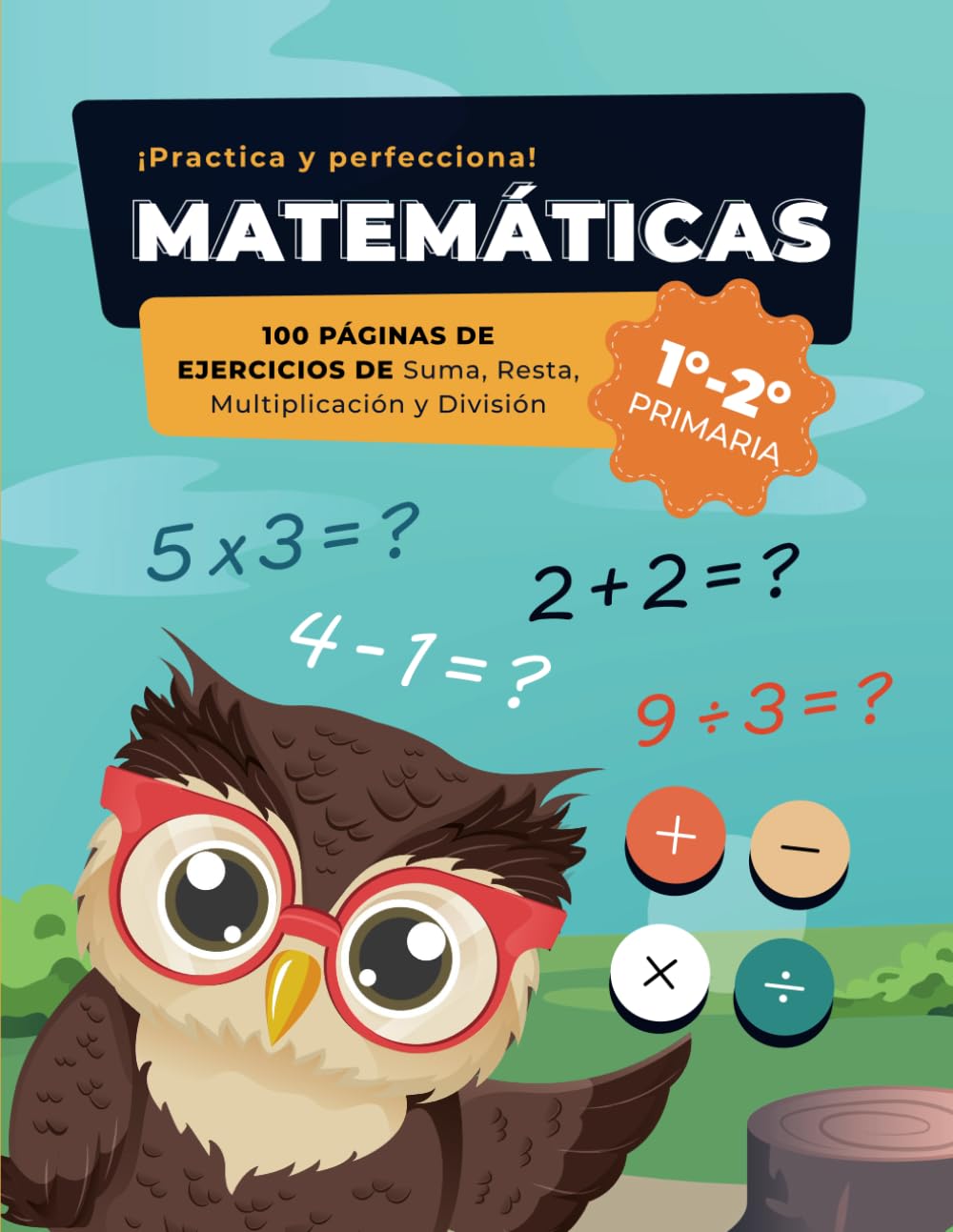 CUADERNO de EJERCICIOS de MATEMÁTICAS: 100 Páginas de Sumas, Restas ...