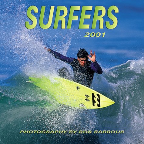 Surfers 2001 Calendar: Barbour, Bob: 9780763127886: Amazon.com: Books