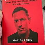 The Contrarian: Peter Thiel and Silicon Valley's Pursuit of Power: Chafkin, Max: 9781984878533 ...