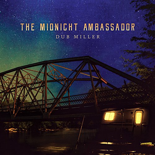 Amazon.com: The Midnight Ambassador : Dub Miller: Digital Music
