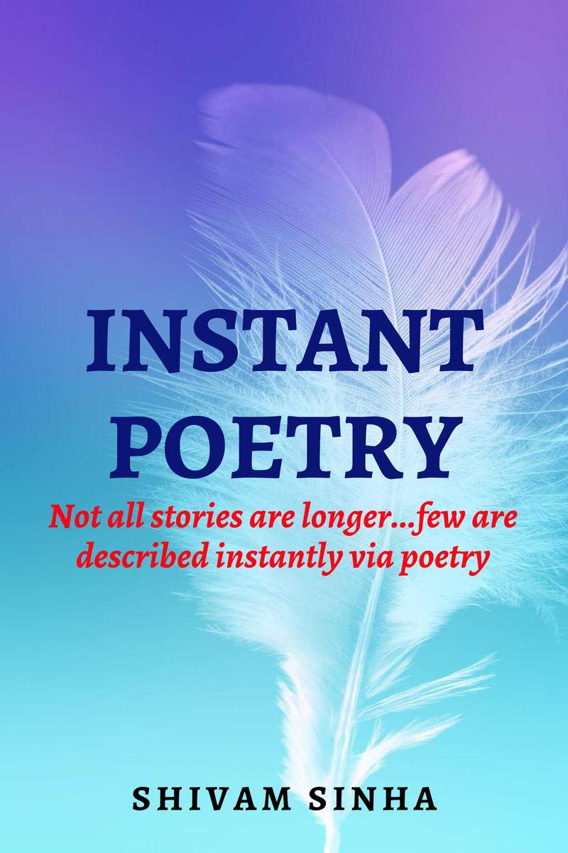 INSTANT POETRY: Amazon.co.uk: Sinha, Shivam: 9781638323235: Books