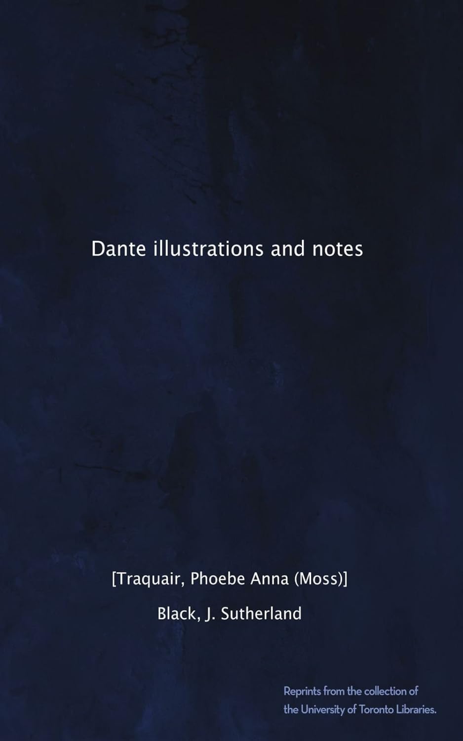 Dante illustrations and notes: Black, J. Sutherland (John Sutherland ...