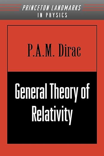 General Theory Of Relativity Dirac P A M 9780691011462 Books