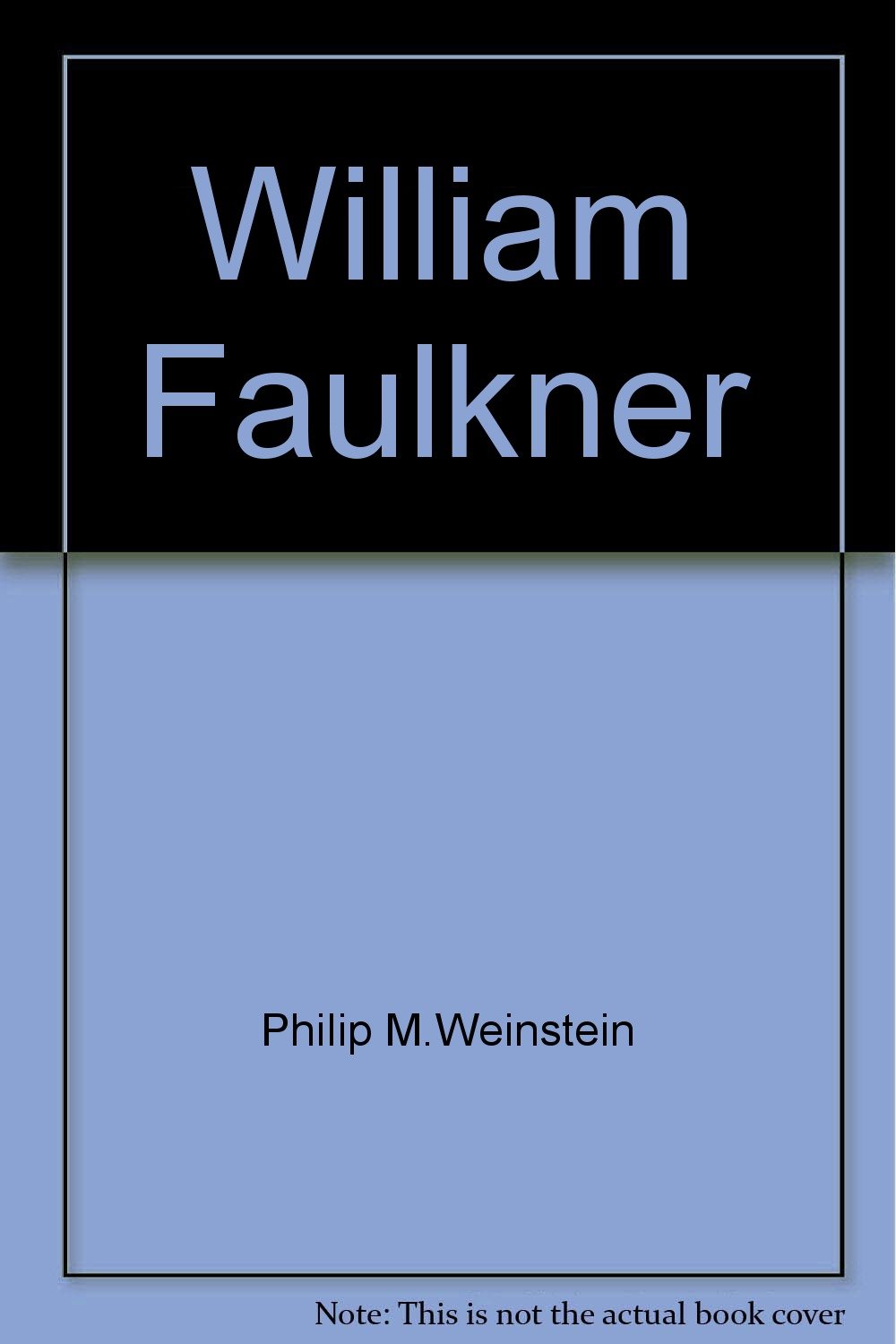 William Faulkner: Philip M.Weinstein: 9787810469807: Amazon.com: Books