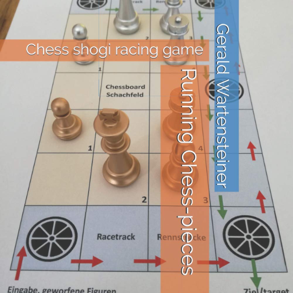 Running Chess-pieces: Chess shogi racing game: Wartensteiner, Gerald ...
