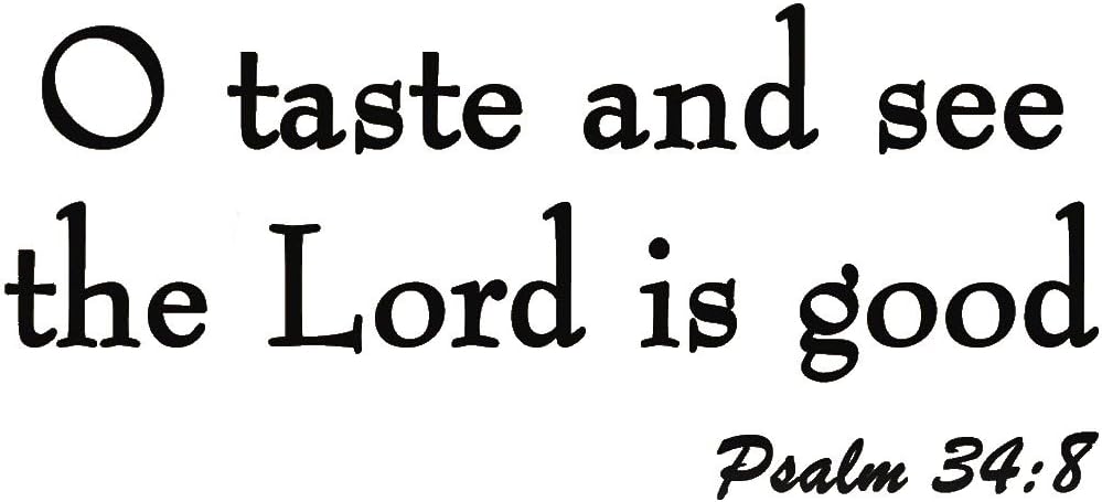 Amazon.com: Taste and See That The Lord is Good Psalm 34:8 - Vinyl Wall ...