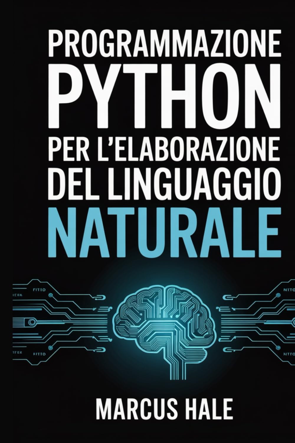 Programmazione Python per l'elaborazione del linguaggio naturale: Padronanza pratica, dai ...